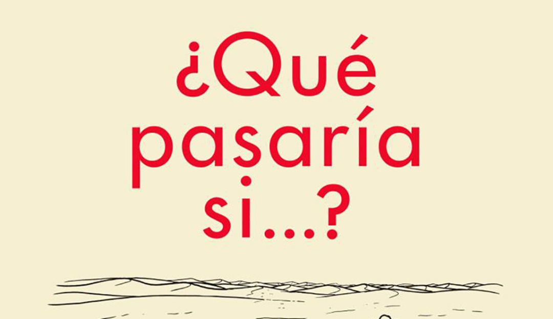 Reseña: ¿Qué pasaría si...? | Sociedad | W Radio Mexico